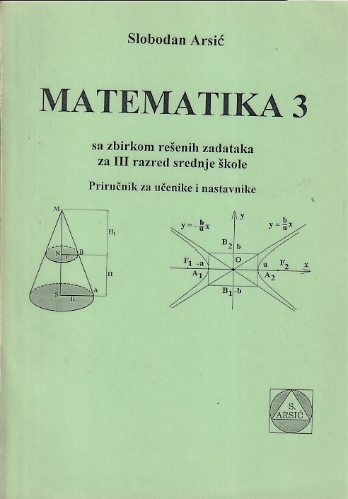 MATEMATIKA sa zbirkom za 3. razred srednje škole (Arsić)
