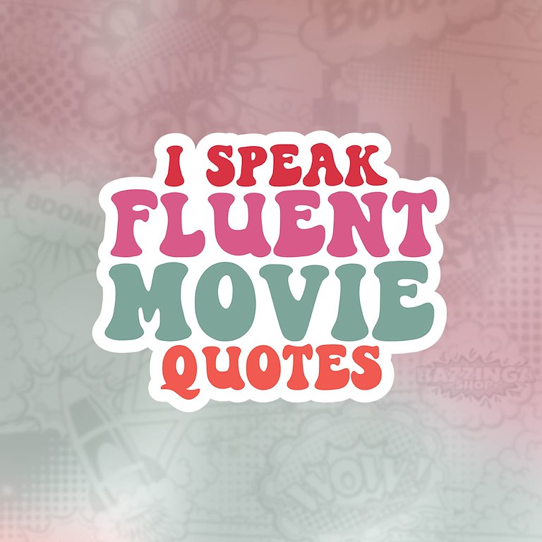 FLUENT MOVIE QUOTES STIKER