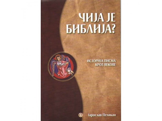 Čija je Biblija - Jaroslav Pelikan