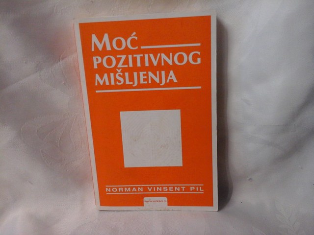 Moć pozitivnog mišljenja Norman Vinsent Pil