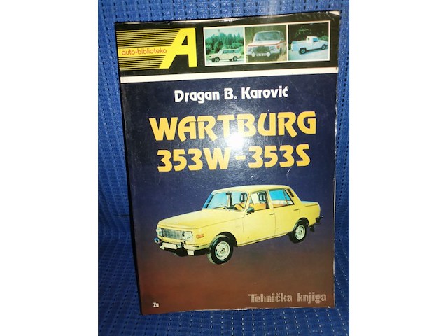 Wartburg 353w-353s Dragan B Karovic Tehnicka Kniga