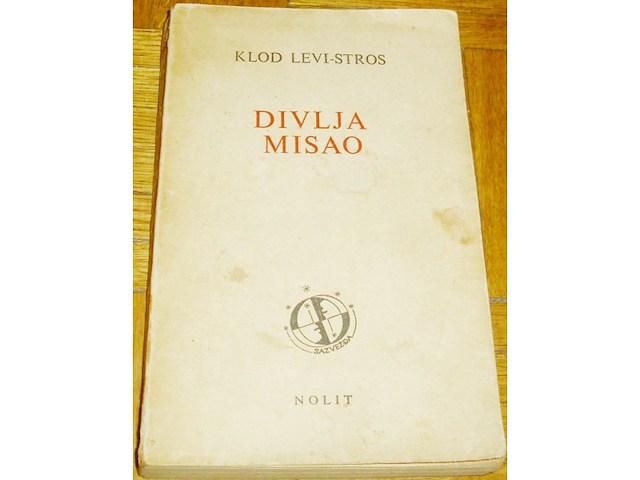 DIVLJA MISAO - Klod Levi-Stros