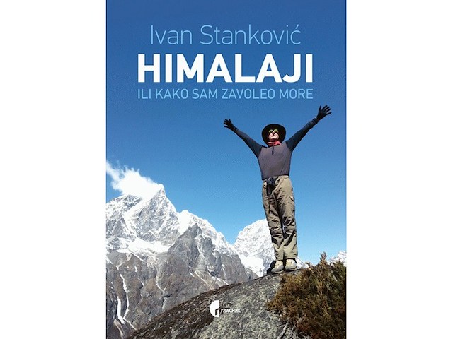 Ivan Stanković - Himalaji ili kako sam zavoleo more