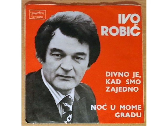 SP IVO ROBIĆ - Divno je kad smo zajedno (`73) PERFEKTNA