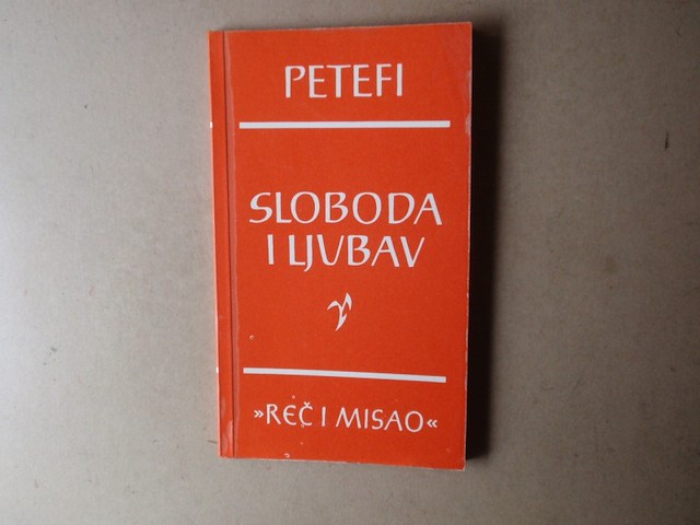 Šandor Petefi - SLOBODA I LJUBAV