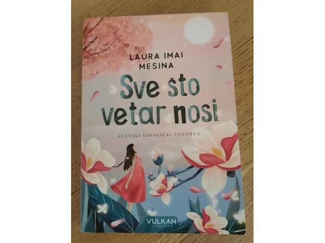 SVE ŠTO VETAR NOSI - Laura Imaj Mesina