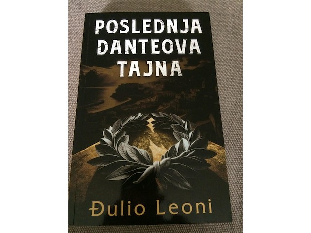 Poslednja Danteova tajna - Đulio Leoni