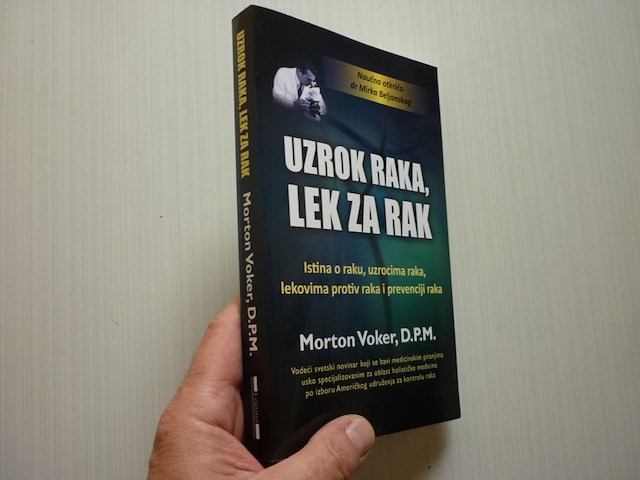 Morton Voker UZROK RAKA, LEK ZA RAK