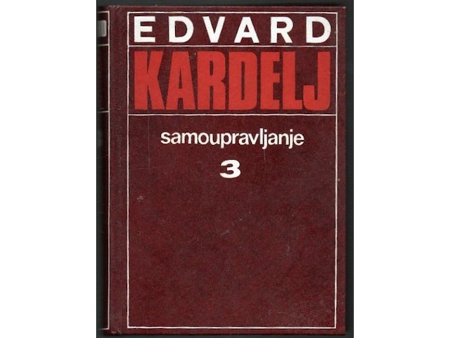 Samoupravljanje - Edvard Kardelj (3,4,5)