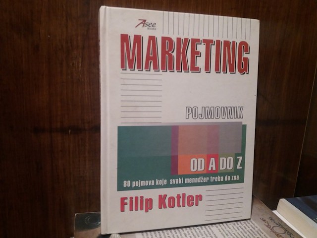 MARKETING Pojmovnik od A do Z  Filip Kotler