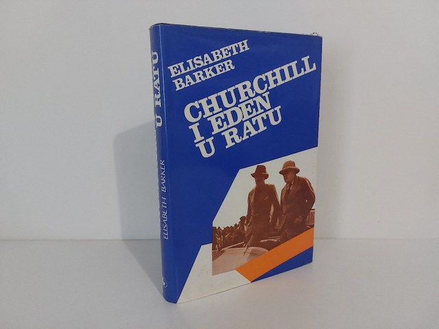 Churchill i Eden u ratu - Elisabeth Barker