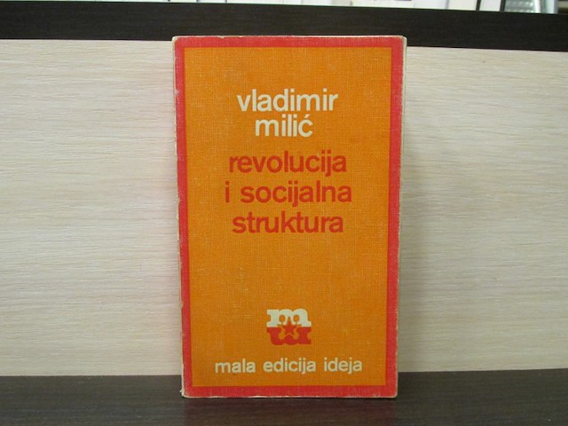REVOLUCIJA I SOCIJALNA STRUKTURA - Vladimir Milić