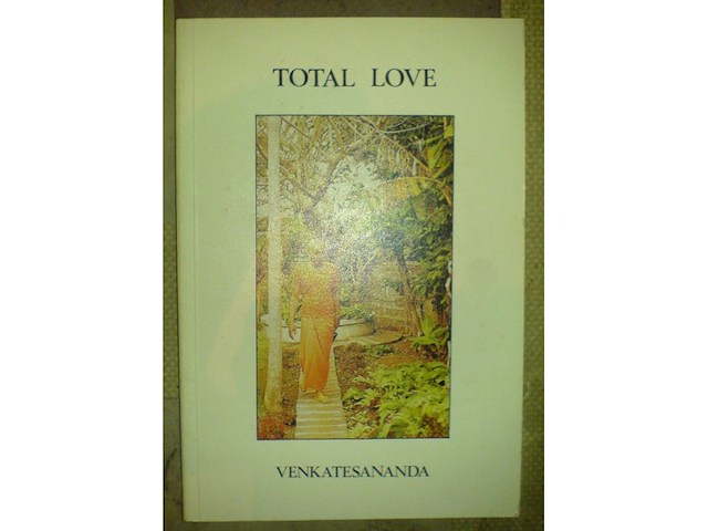 TOTAL LOVE, Swami Venkatesananda