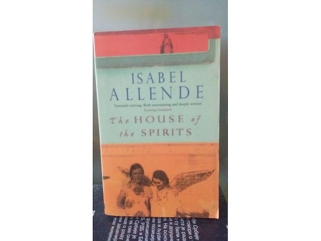 Isabel Allende HOUSE OF THE SPIRIT