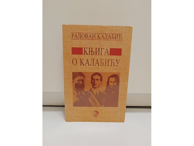 Knjiga o Kalabiću - Radovan Kalabić
