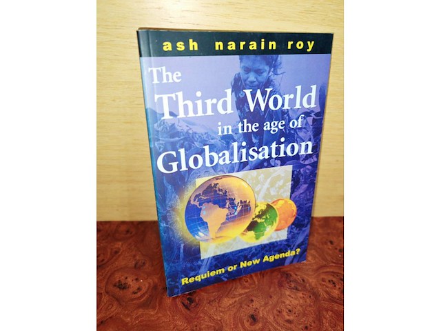 The third world in the age of globalisation - Roy✔️✔️✔️
