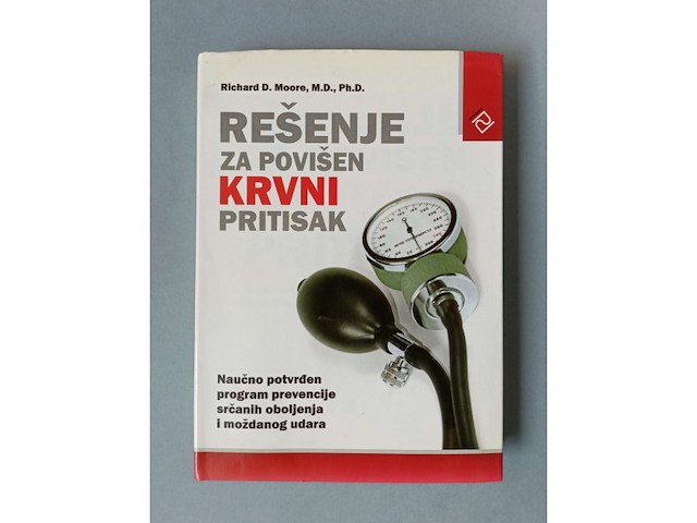 RESENJE ZA POVISEN KRVNI PRITISAK-Richard D. Moore