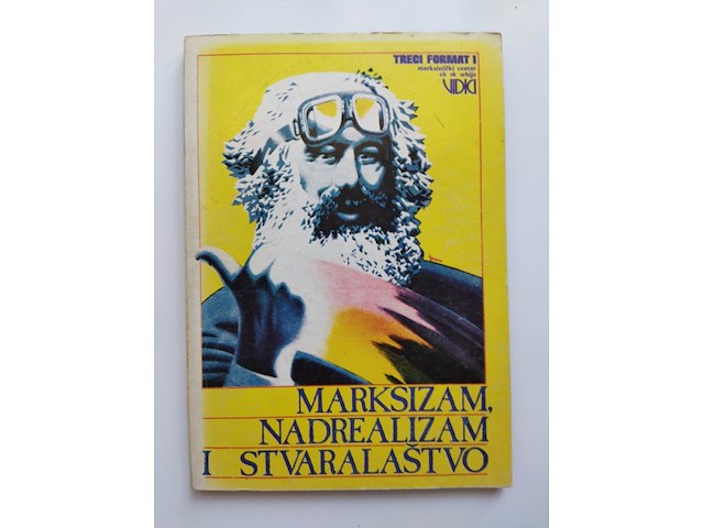 Marksizam, nadrealizam i stvaralaštvo-zbornik