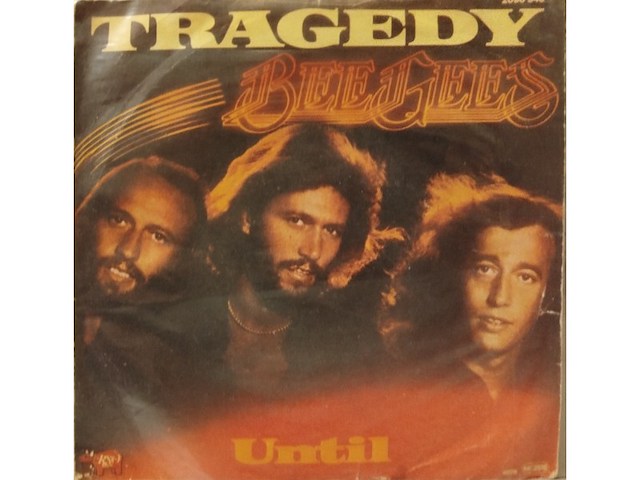 Bee Gees – Tragedy / Until (singl)