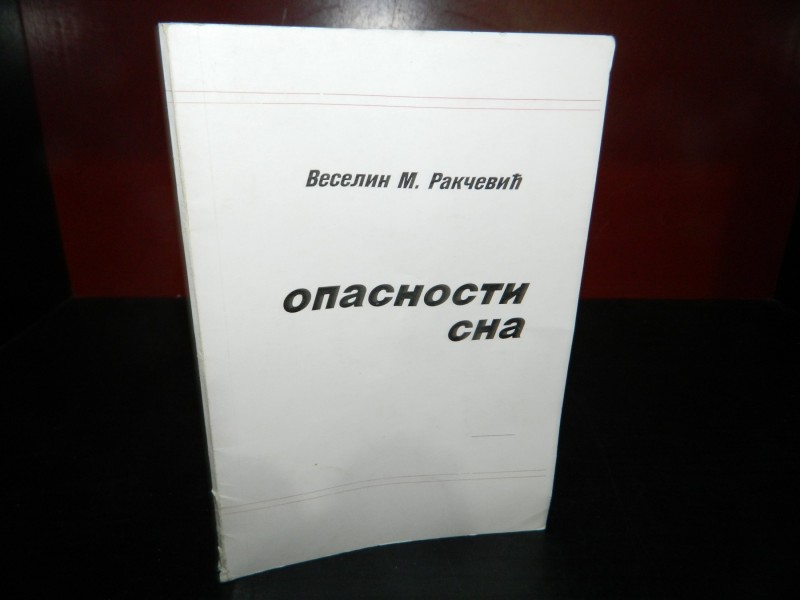 Opasnosti sna, Veselin Rakčević
