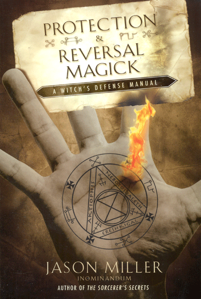 Protection and Reversal Magick - Jason Miller