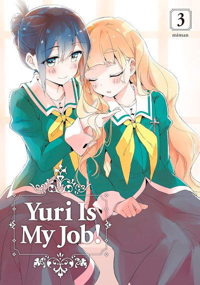 Yuri Is My Job!: Vol. 3