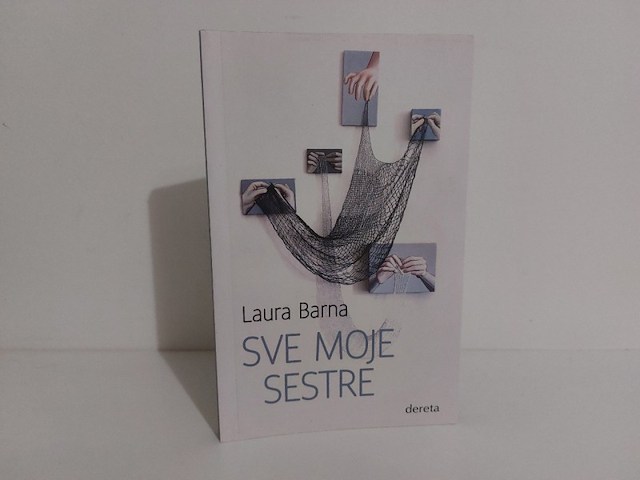 Sve moje sestre  - Laura Barna NOVO