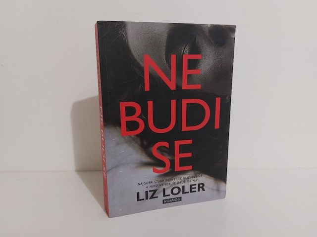 Ne budi se - Liz Loler NOVO