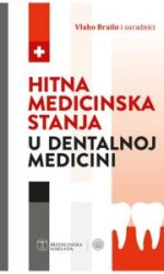 Hitna Medicinska Stanja U Dentalnoj Medicini Od Vlaho Brailo I Suradnici