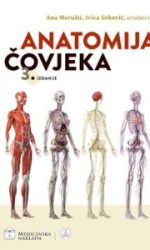 Anatomija Čovjeka, III Izdanje Od Ana Marušić, Ivica Grković