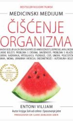 Medicinski Medijum: Čišćenje Organizma Od Entoni Vilijem