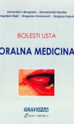 Bolesti Usta / Oralna Medicina Od Dragoljub Đajić, Dragoslav Đukanović, Draginja Kojović
