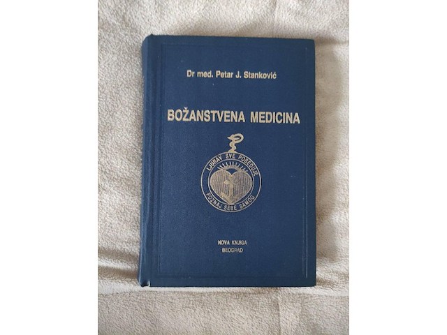 Božanstevna medicina,Dr med. Petar J. Stanković