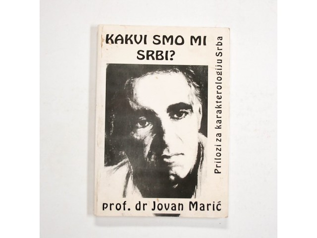 Kakvi smo mi Srbi, prof. dr. Jovan Marić