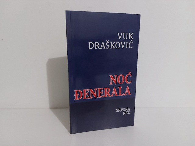 Noć đenerala - Vuk Drašković