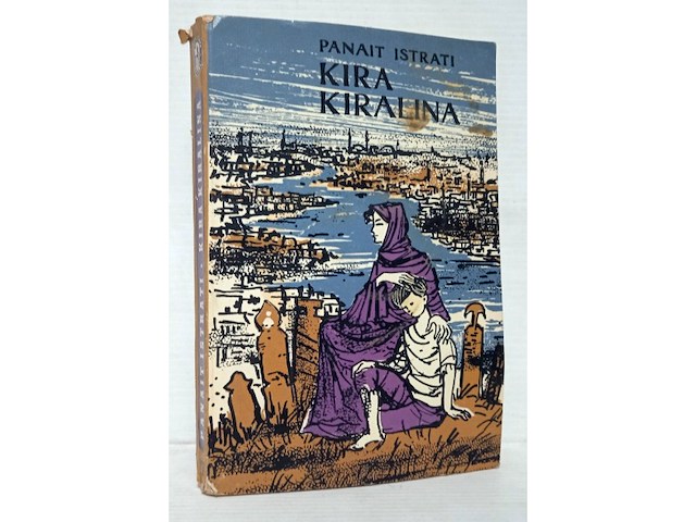 Panait Istrati - Kodin / Kira Kiralina