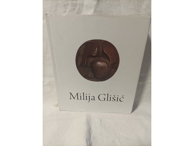 Milija Glišić,monografija,Biljana Gačanović