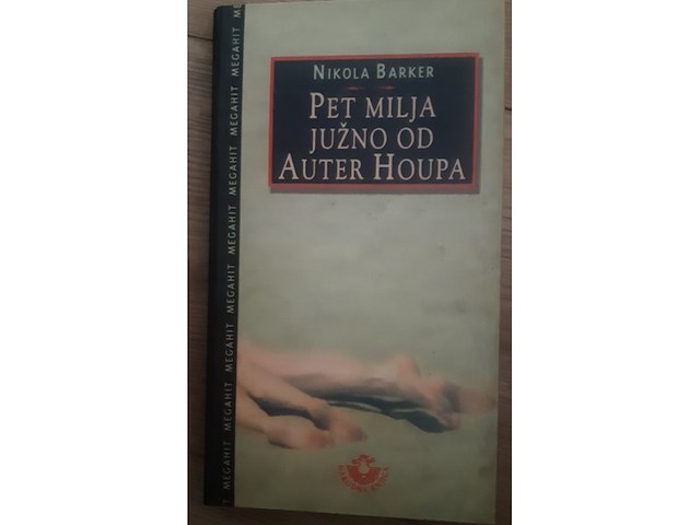 Pet milja južno od Auter Houpa Nikola Parker