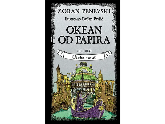 Okean od papira 5: Uteha tame - Zoran Penevski