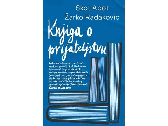 Knjiga o prijateljstvu - Žarko Radaković, Skot Abot