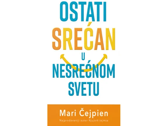 Ostati srećan u nesrećnom svetu - Mari Čejpien