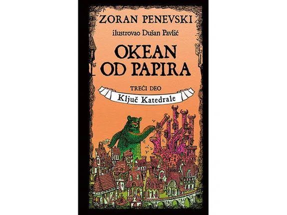 Okean od papira 3: Ključ katedrale - Zoran Penevski