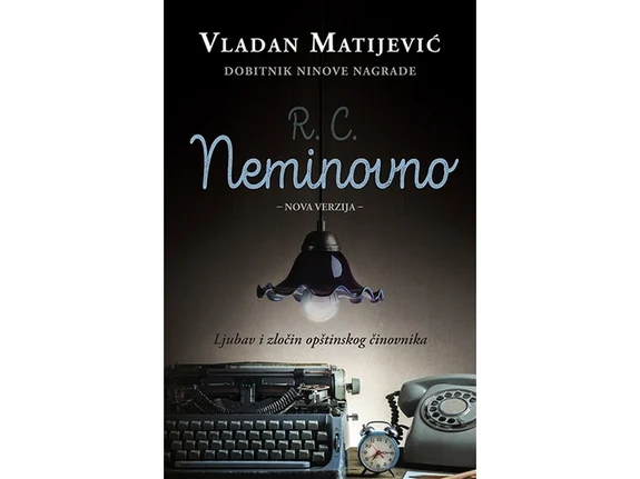 R. C. Neminovno - Vladan Matijević