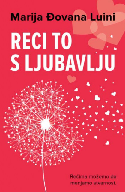 Reci to s ljubavlju - Marija Đovana Luini ( H0196 )