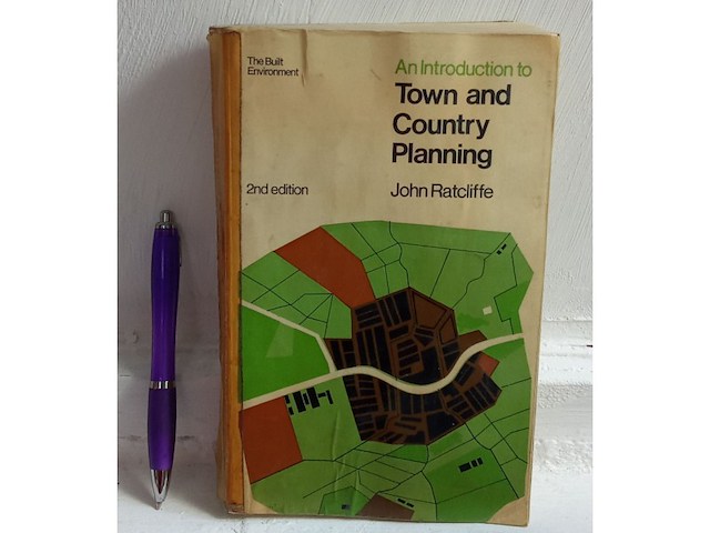 AN INTRODUCTION TO TOWN AND COUNTRY PLANNING- RATCLIFFE