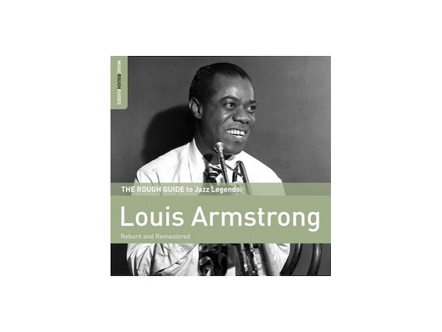 The Rough Guide To Jazz Legends: Louis Armstrong (Reborn And Remastered), Louis Armstrong, 2CD