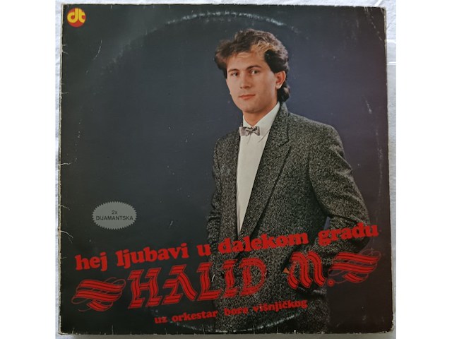HALID  MUSLIMOVIC - Hej ljubavi u dalekom gradu