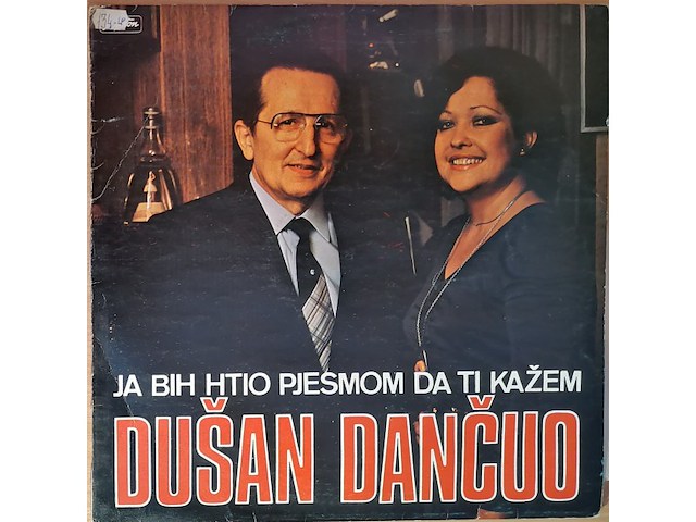 folk LP: DUŠAN DANČUO - Ja bih htio pjesmom da ti kažem