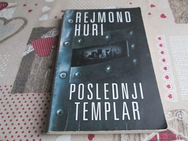 POSLEDNJI TEMPLAR - Rejmond Huri