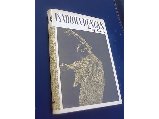 Moj život -  Isadora Duncan